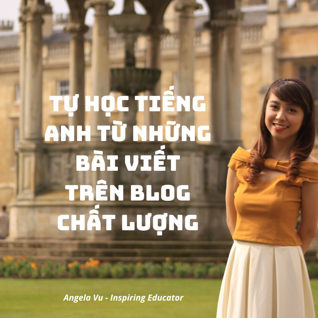 Tự Học Tiếng Anh Từ Những Bài Blog Chất Lượng - Angela Vu